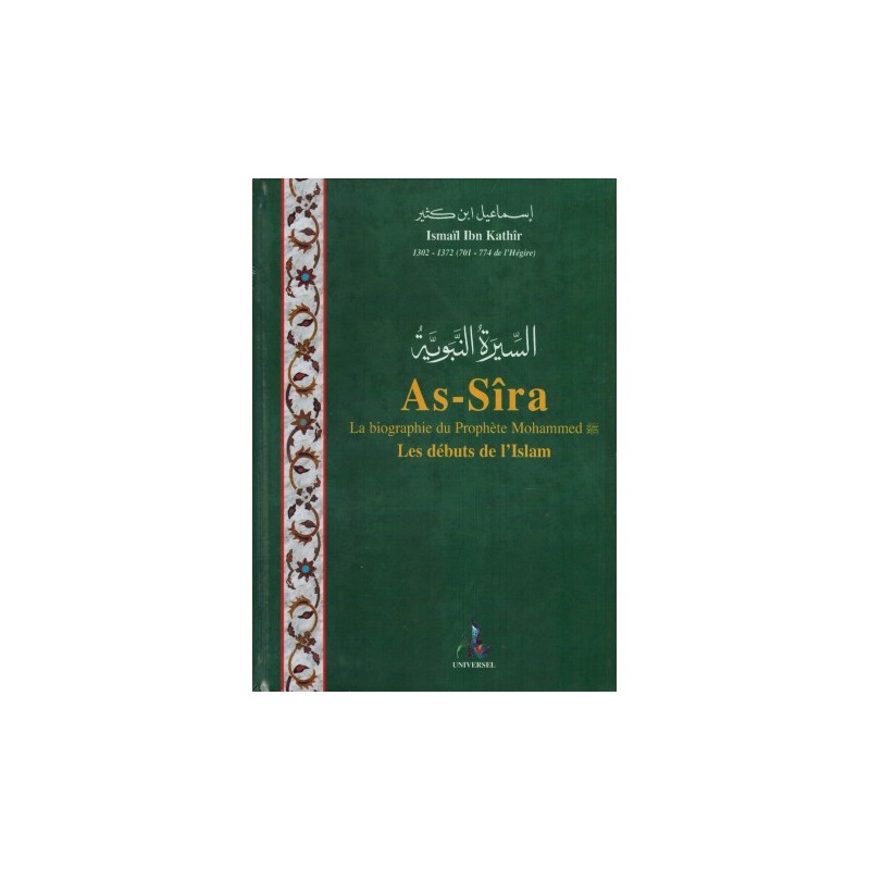 As-Sira: La biographie du Prophète Mohammed - Les Débuts de l'Islam